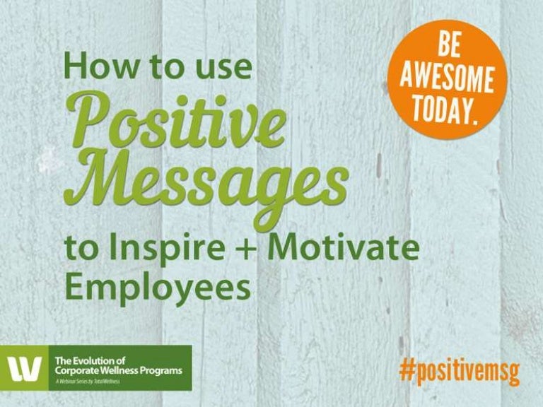 How to Use Positive Messages to Inspire + Motivate Employees Webinar