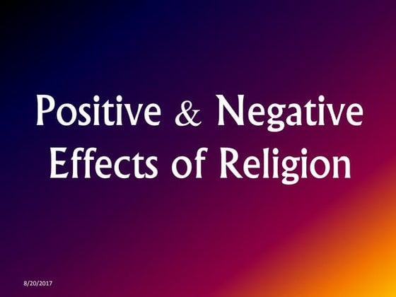 Positive and negative effects of religion | PPTX | Spirituality ...