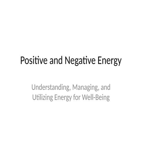 Positive_Negative_Energy_Presentation.pptx | Medical Health