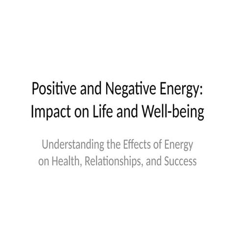 Positive_Negative_Energy_Presentation_Updated.pptx