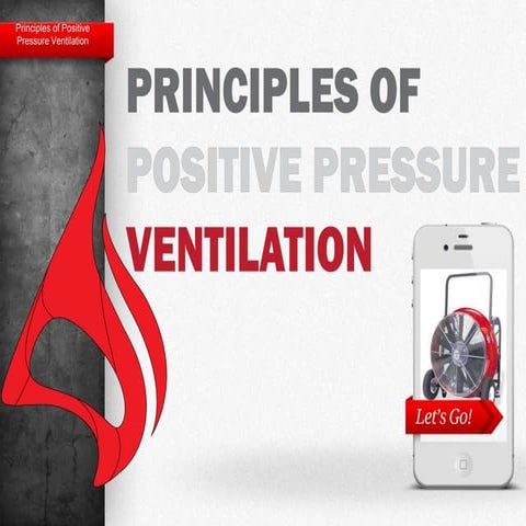 Principles of Positive Pressure Ventilation | PPTX
