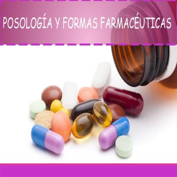 POSOLOGIA Y FORMAS FARMACEUTICAS CLASE C1 | PPTX