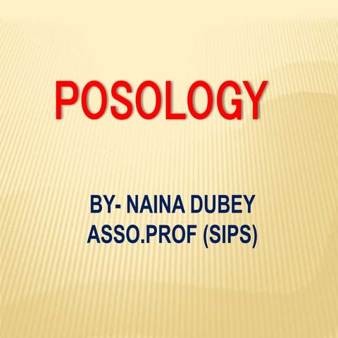 Posology Posology: Definition, Factors affecting dose selection ...