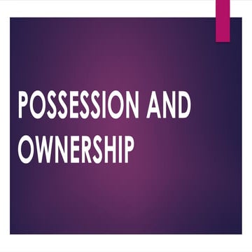 Possession and ownership in accord to CCSU | PPT