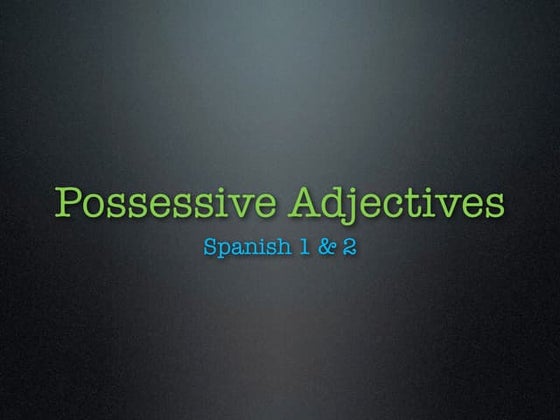 4A_Possessive_Adjective_Notes.ppt