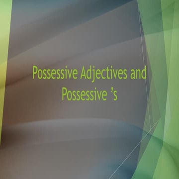 Possessive adjectives and possessive ’s (1).pptx