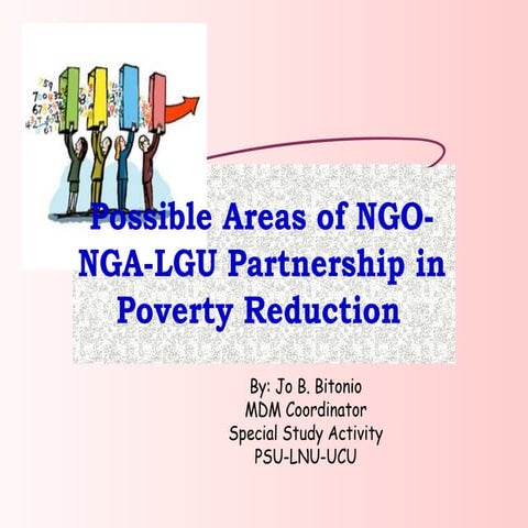 Possible Areas of NGO, NGA & LGU Partnership in poverty reduction | PPT