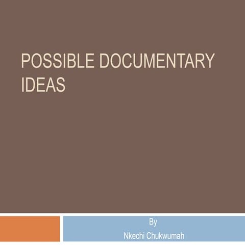 Documentary ideas | PPTX