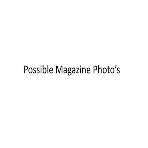 Possible magazine photo’s | PPTX