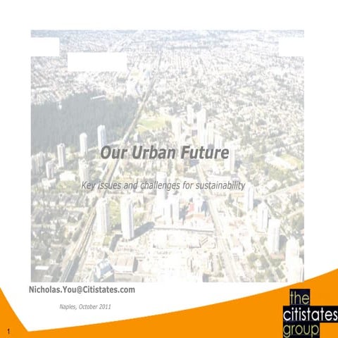 Informed Cities Forum 2011 Urban Future Nicholas You | PDF | Environment | Science
