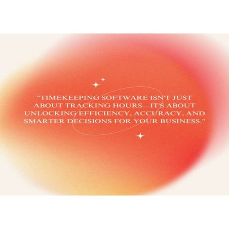 "Top Timekeeping Software Solutions for Businesses in 2025" | PDF