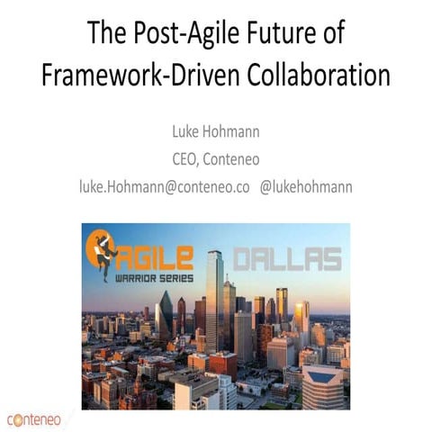The Post Agile World Of Framework Driven Collaboration Pptx