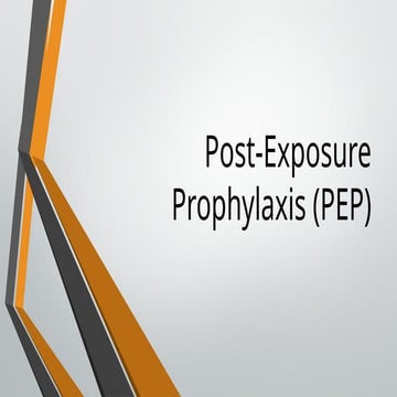 Post-Exposure Prophylaxis (PEP) .pptx