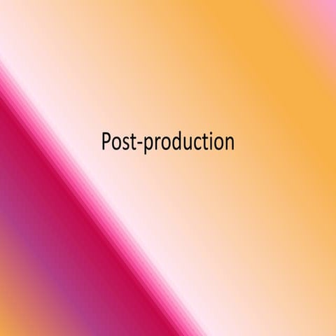 Post production | PPT