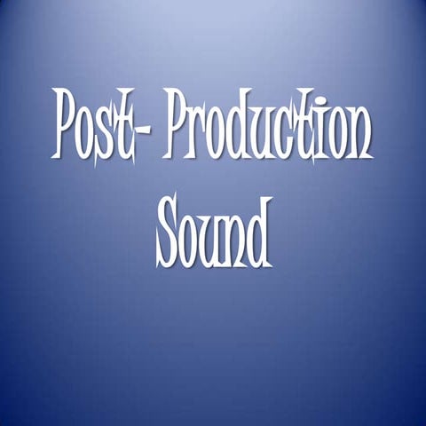 Post production sound | PPTX