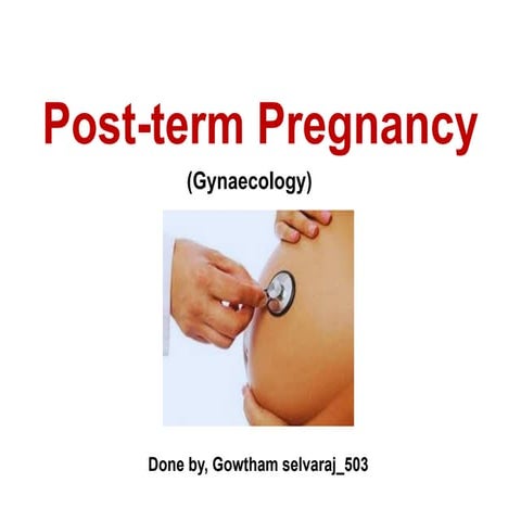 Post-term pregnancy_gynaecology(Gowtham_503)_20250308_134546_0000.pptx