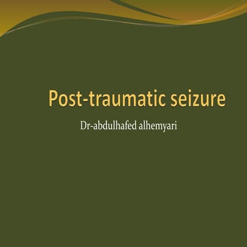 Post traumatic seizure | PPTX