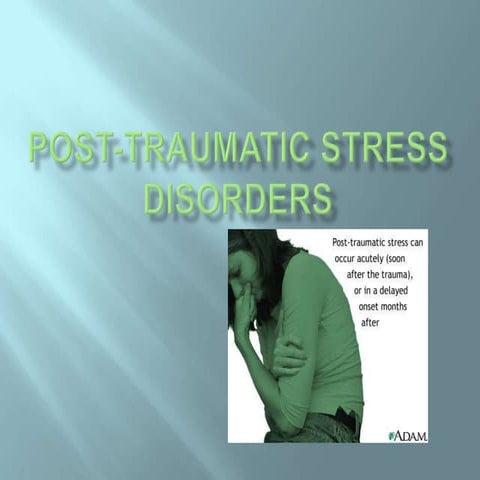 Post traumatic stress disorders presentation | PPTX