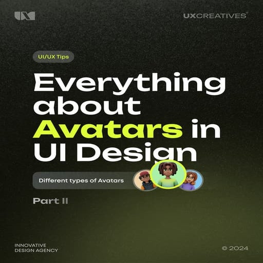 Everything About Avatars in UI Design (Part 2) : Enhancing Personalization and Engagement | PDF