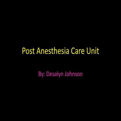 Post anesthesia care unit | PPTX