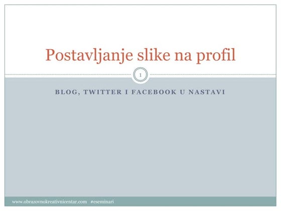 Postavljanje slike na profil | PPT