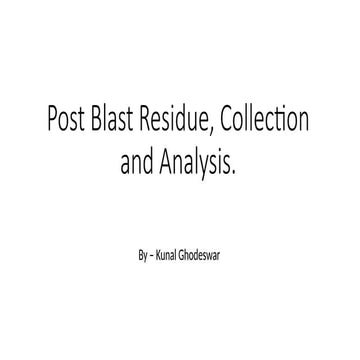 post blast residue, colllection, analysis.pptx