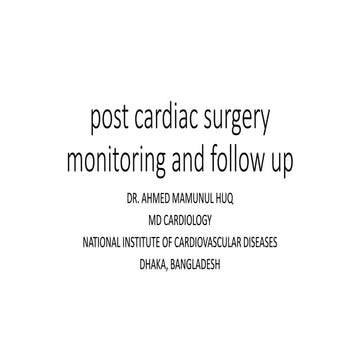 Post cardiac surgery monitoring and follow up | PPTX