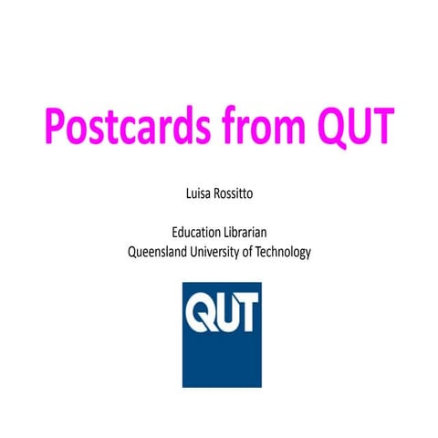 Postcards From Qut | PPTX | Education