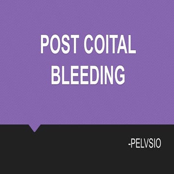 POST COITAL BLEEDING.pptx