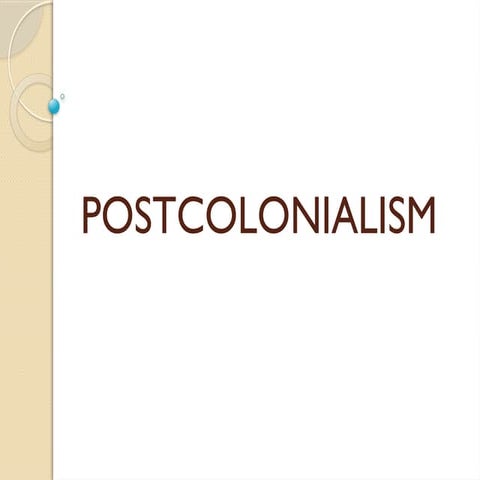 postcolonialism-130415104453-phpapp02.pptx