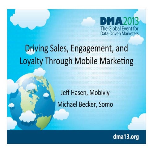 Driving Sales, Engagement, and Loyalty Through Mobile Marketing | PDF
