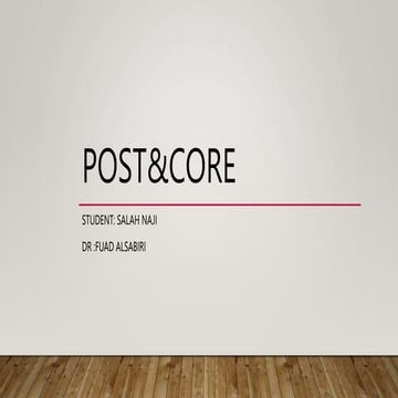 POST&CORE.ppt | Dental Health | Diseases and Conditions