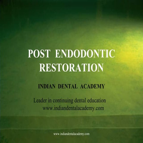 Post endodontic restoration/ orthodontic continuing education | PPT