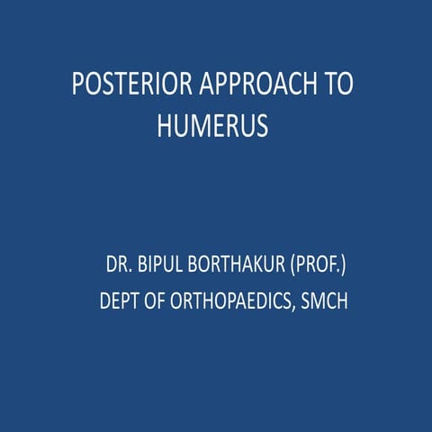 Posterior approach to humerus | PPTX