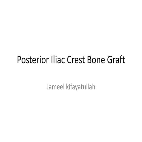 Posterior iliac crest bone graft | PPT