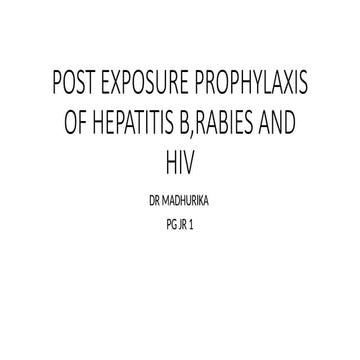 POST EXPOSURE PROPHYLAXIS OF HEPATITIS B,RABIES MADHURIKA.pptx