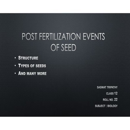 Post fertilization events of seed for better understanding.pdf