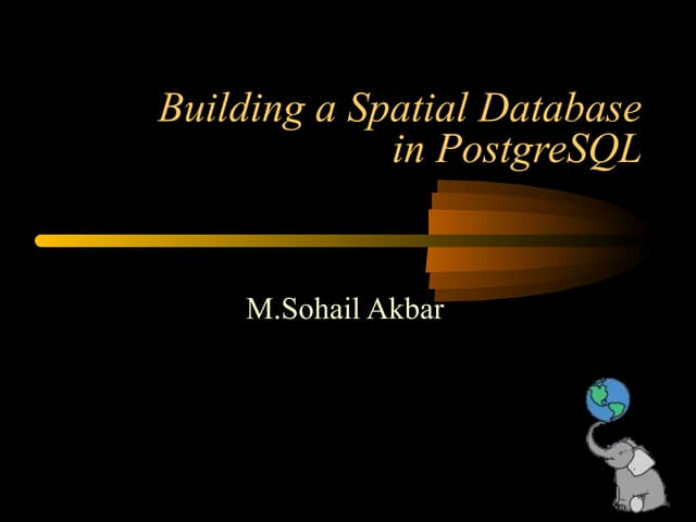 Building A Spatial Database In Postgresql Ppt