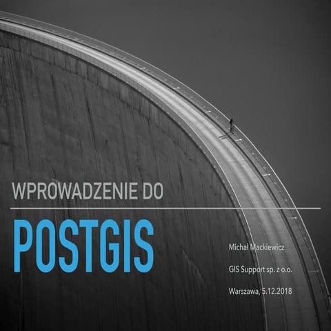 Wprowadzenie do PostGIS | PPT