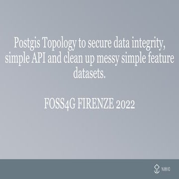 Postgis_Topology_to_secure_data_integrity,_simple_API_and_clean_up_messy_simple_feature_datasets.pdf