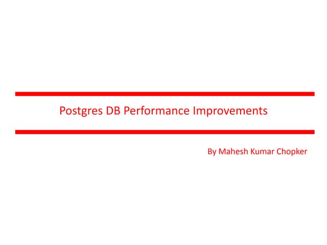 Postgres Db Performance Improvements Ppt 5949