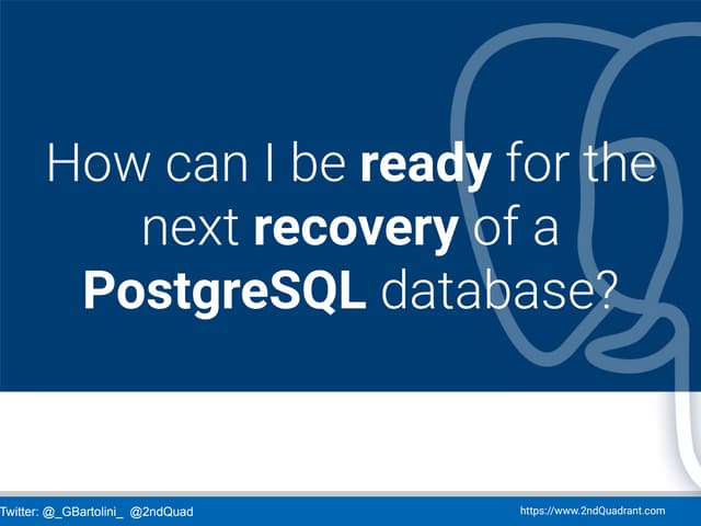 Webinar Postgresql Continuous Backup And Pitr With Barman Ppt