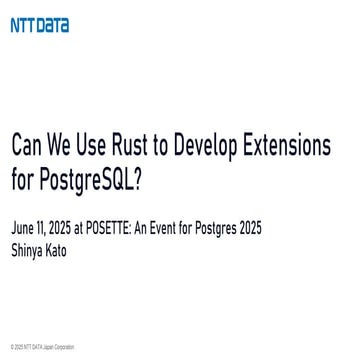 Can We Use Rust To Develop Extensions For Postgresql Posette An Event For Postgres 2025 Pdf