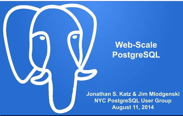 Webscale Postgresql Jsonb And Horizontal Scaling Strategies Ppt