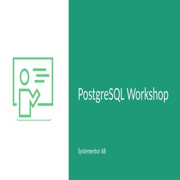 PostGreSQL_Workshop.pptx setting up and configuring | PPT