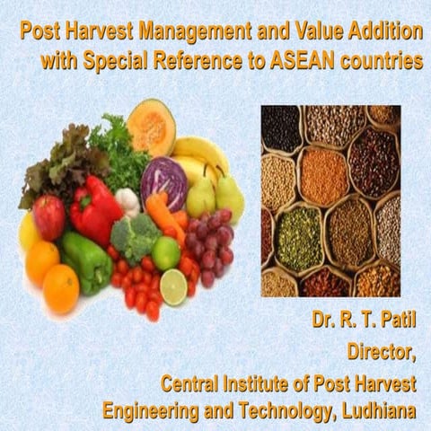 Post harvest management and value addition with special reference to asean countries | PPT