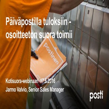 Postin Kotisuora-webinaari 17.6.2016: Päiväpostilla tuloksiin | PPT