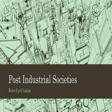 Post Industrial Societies for society and culture | PPTX