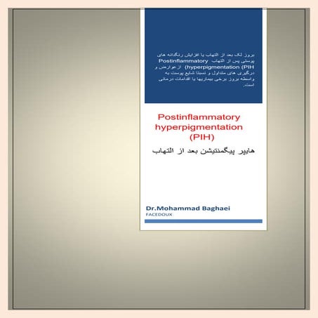 Postinflammatory hyperpigmentation,by Dr Mohammad Baghaei | PDF