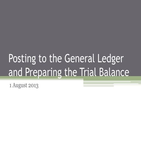 Posting to the gl and preparing tb 08012013 | PPTX